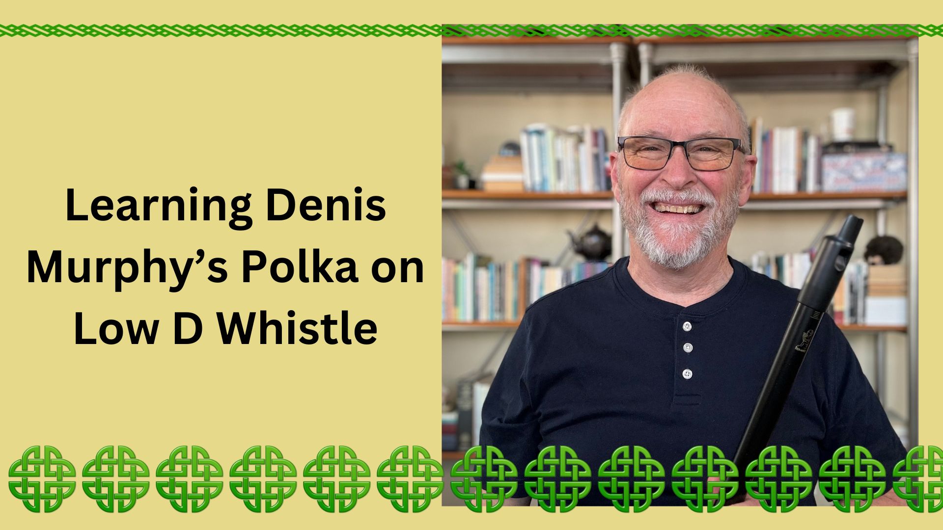 Learning Tunes | My Low D Whistle Journey