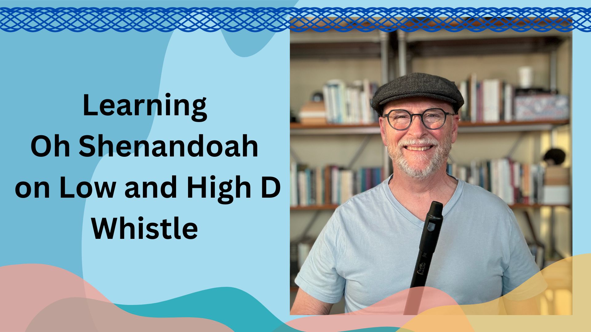 Learning Tunes | My Low D Whistle Journey