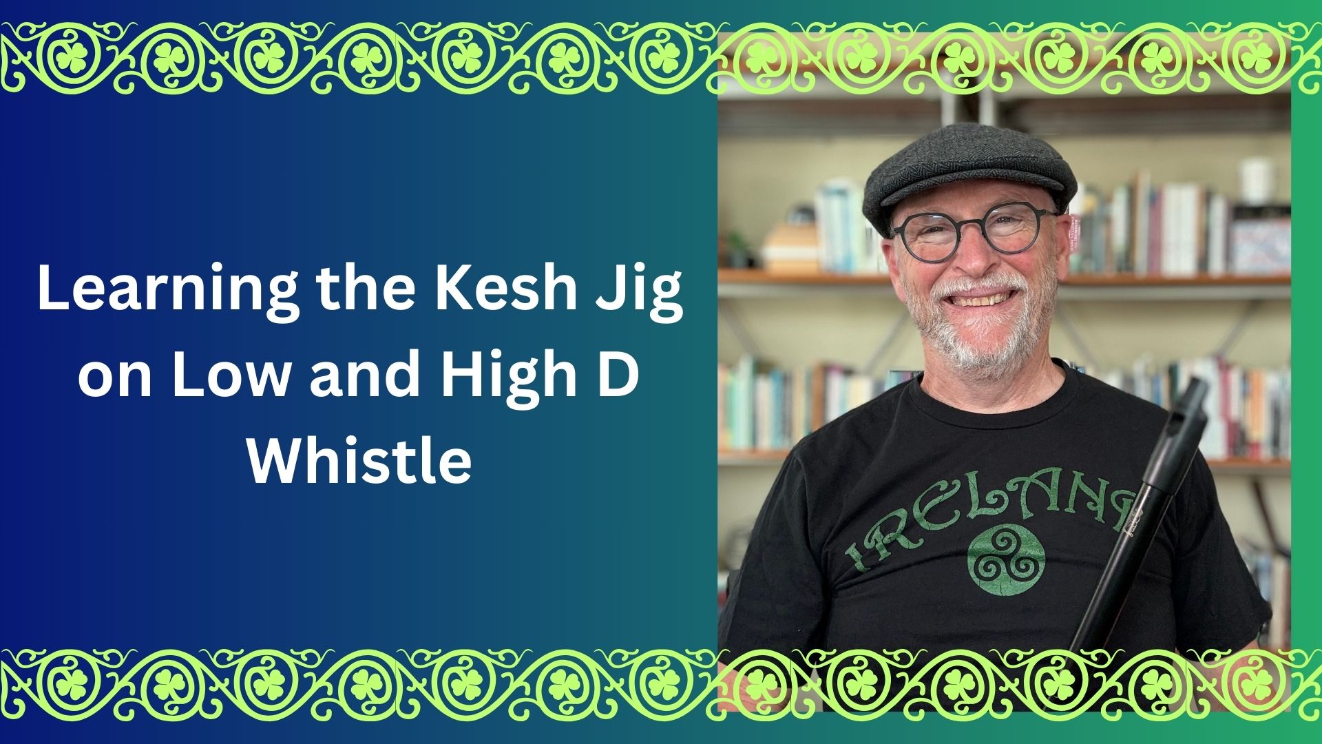 Learning Tunes | My Low D Whistle Journey