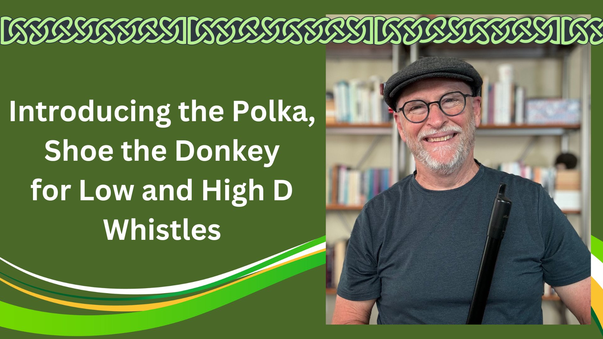 Learning Tunes | My Low D Whistle Journey