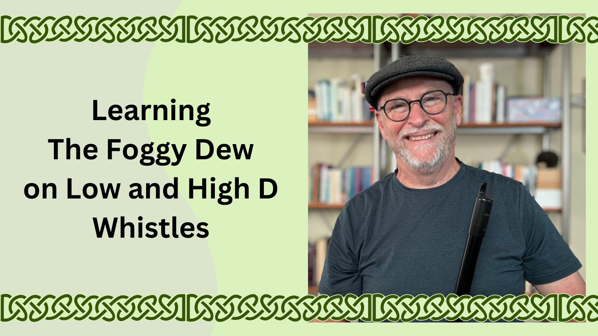 Learning Tunes | My Low D Whistle Journey