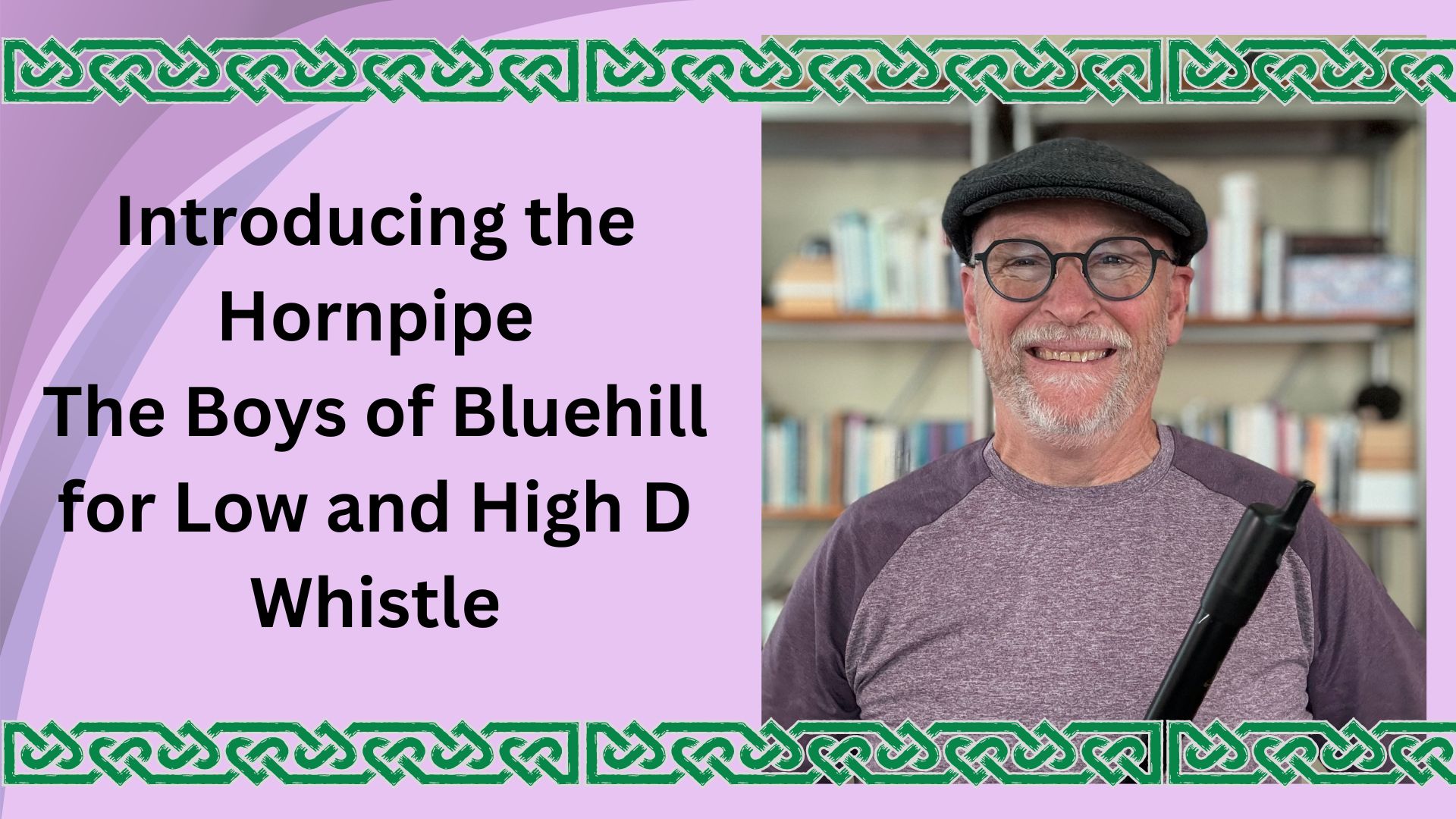 Learning Tunes | My Low D Whistle Journey